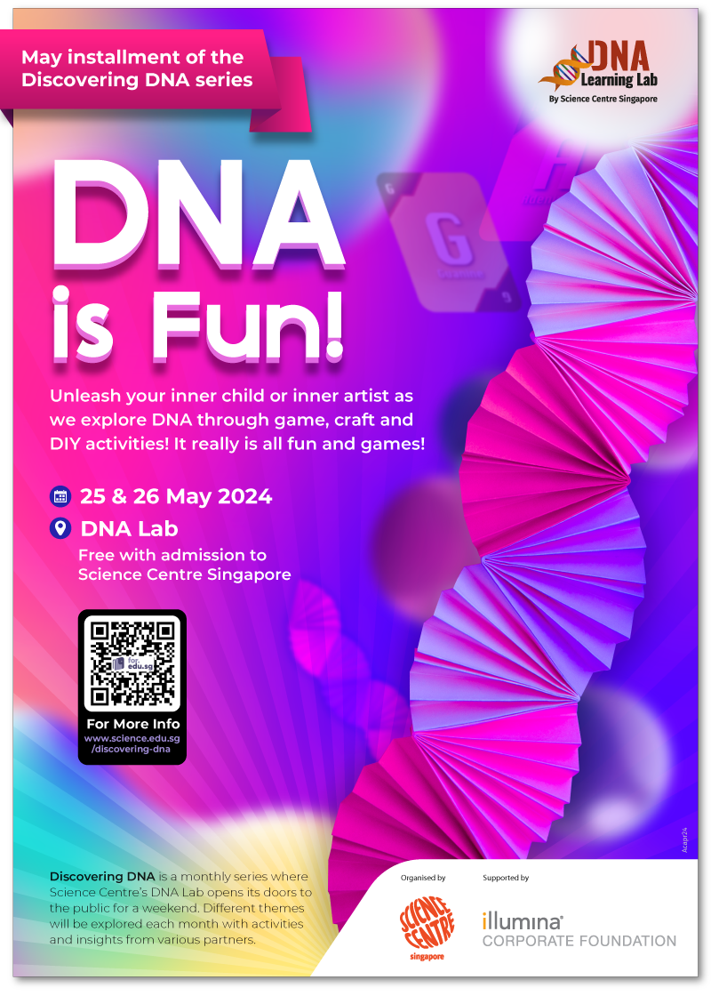 Events in Science Centre Singapore | Discovering DNA
